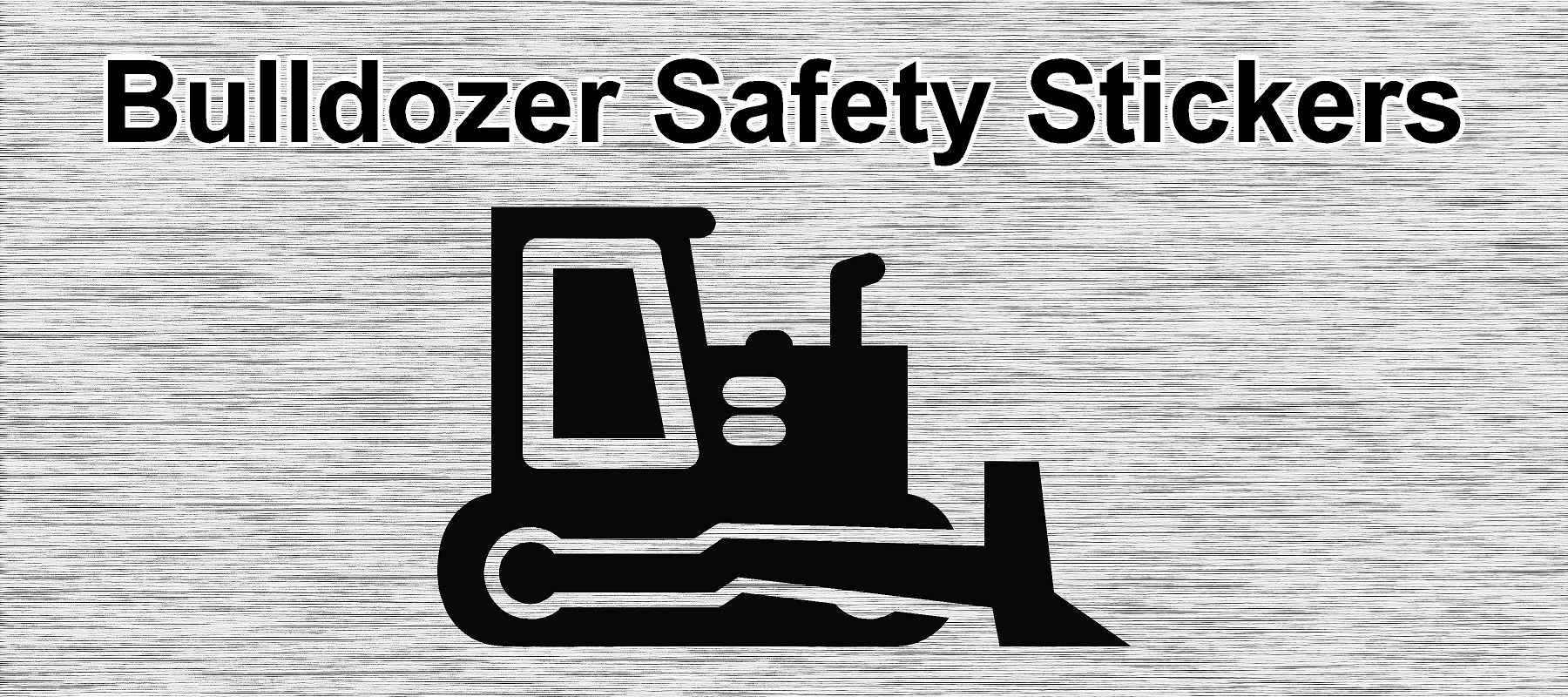 Bulldozer Safety Stickers Bulldozer Decals