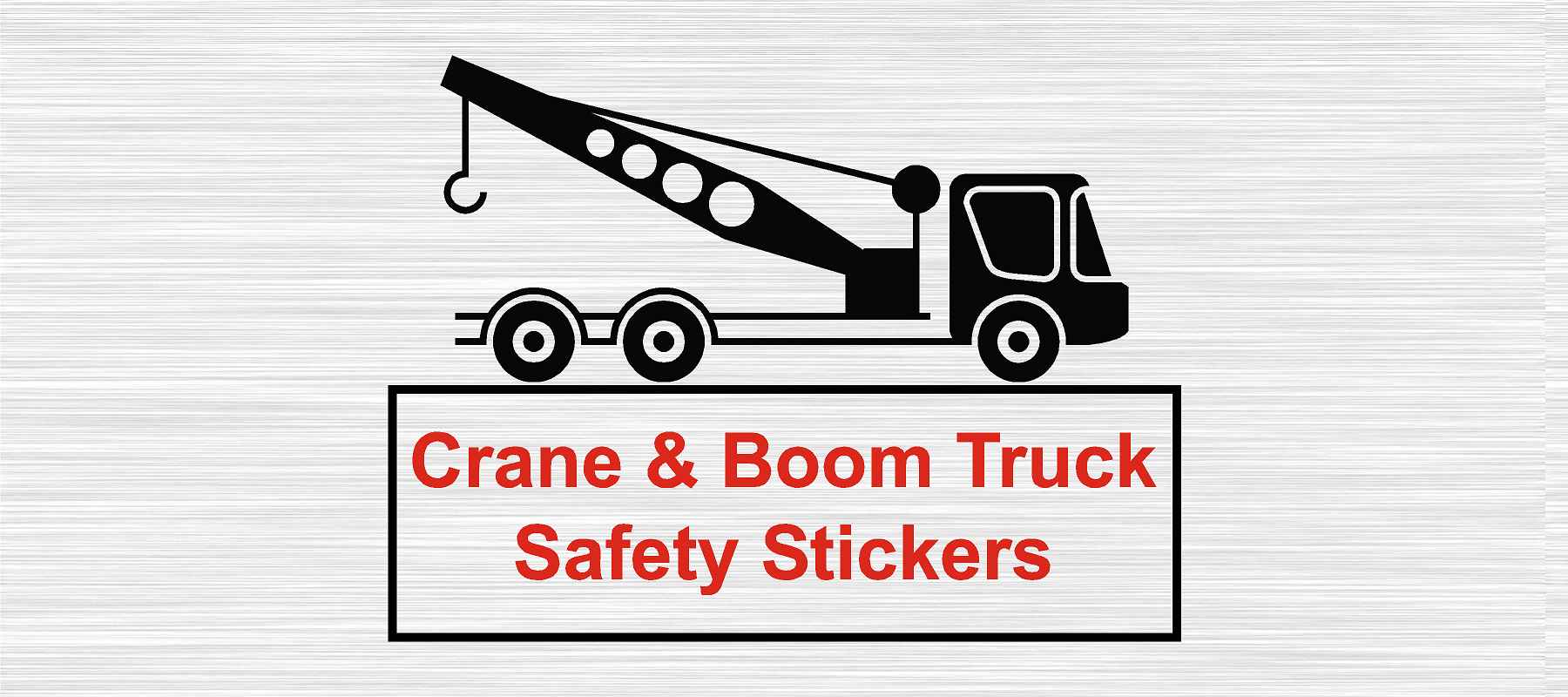 Crane Safety Decals and Boom Truck Safety Decals