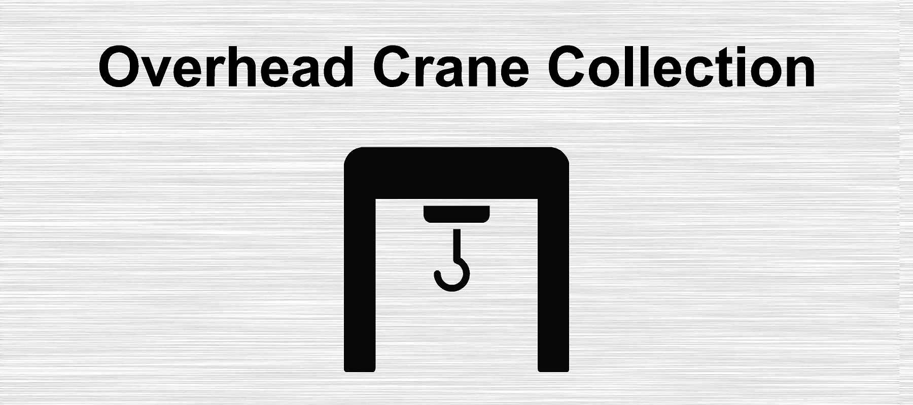 Overhead Crane - Bridge Crane - Gantry Crane