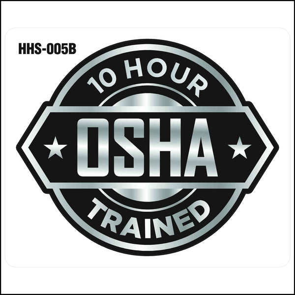 OSHA 10 Hard Hat Stickers | 10 Hour OSHA Trained Decal