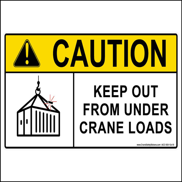 Crane Safety Decal Caution Keep Out From Under Crane Loads