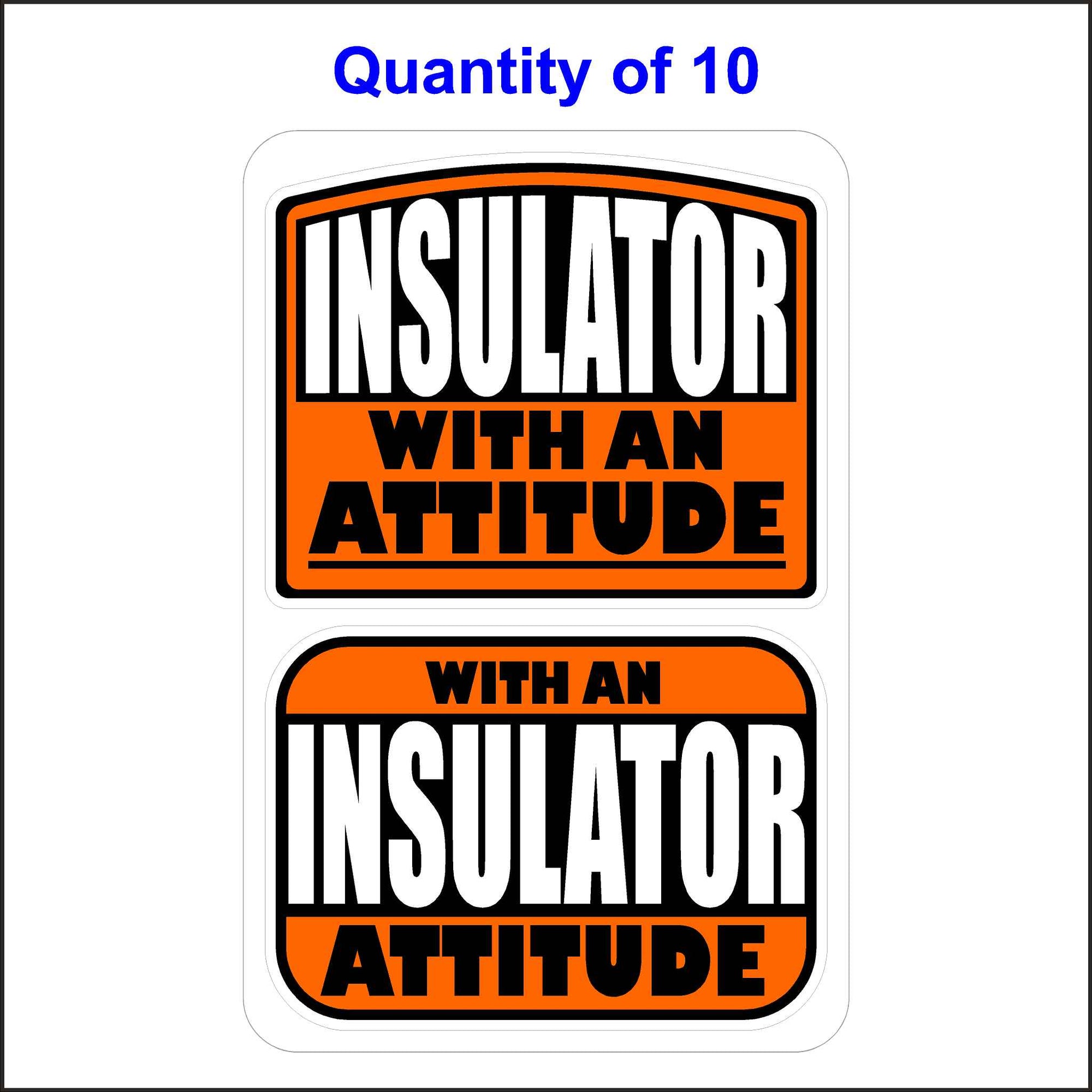 Insulator With An Attitude Sticker