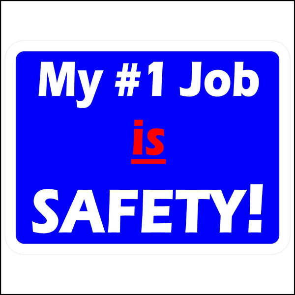 Hard Hat Decal My Number 1 Job is Safety