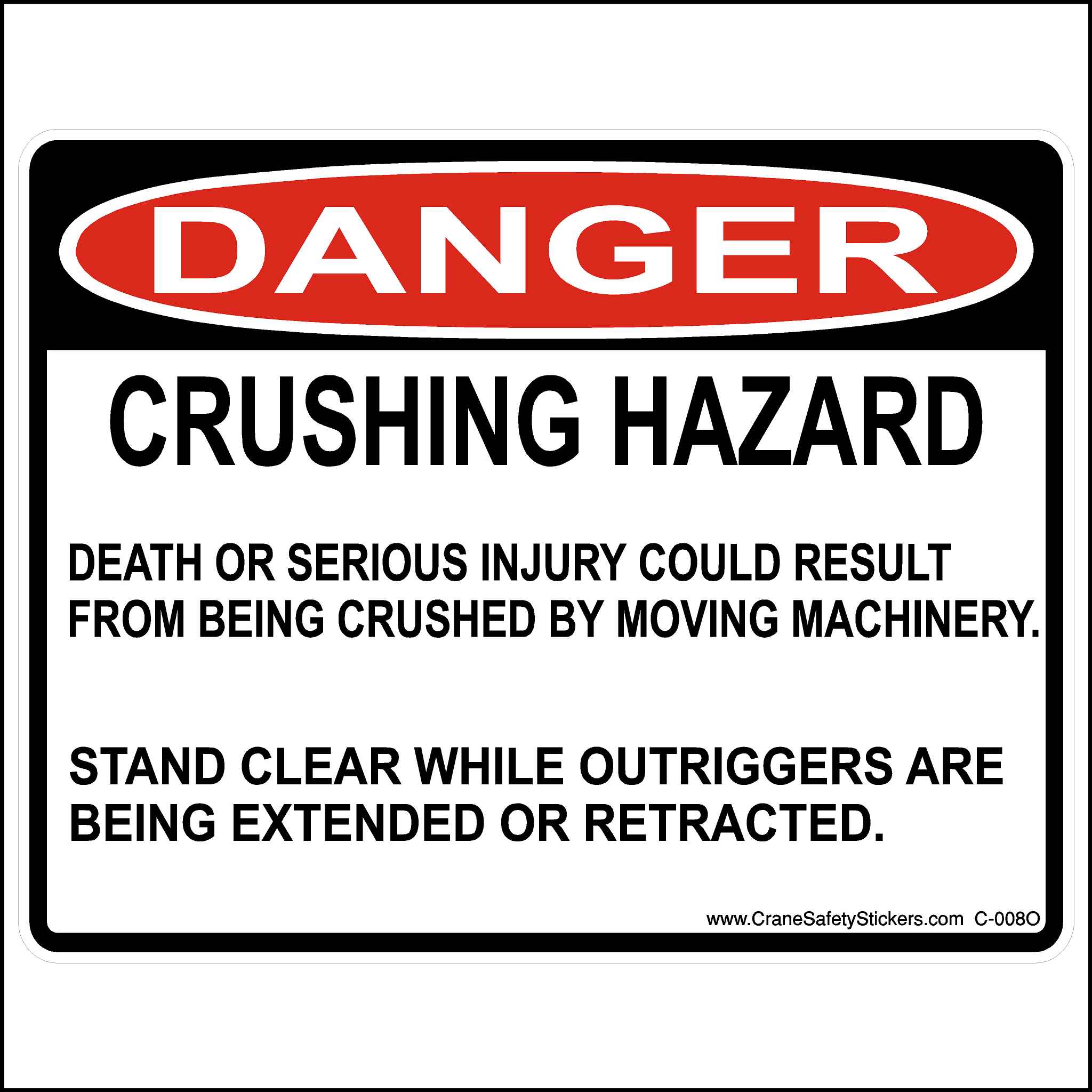 Outrigger Safety OSHA Sign Stand Clear of Outriggers