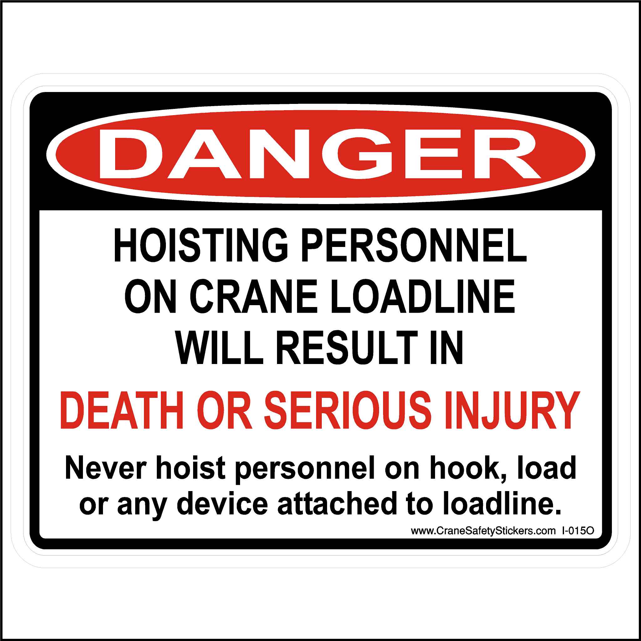 Crane Safety Sticker Danger Hoisting Personnel On Loadline OSHA