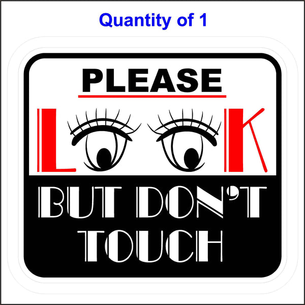 Please Look But Don't Touch Sticker