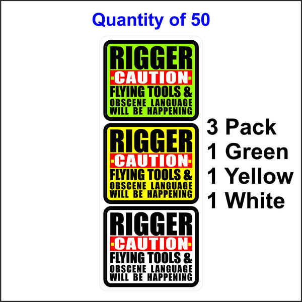 Rigger Caution Flying Tools and Obscene Language Will Be Happening Sti