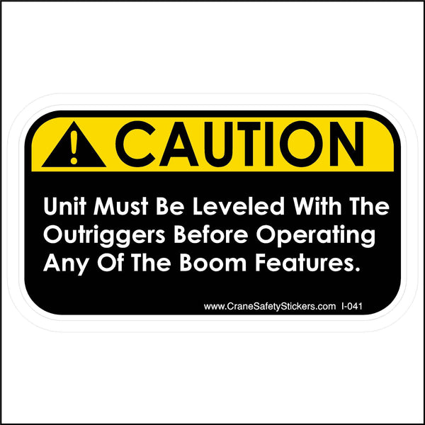 Crane Outrigger Sticker Unit Must Be Leveled with The Outriggers Befor