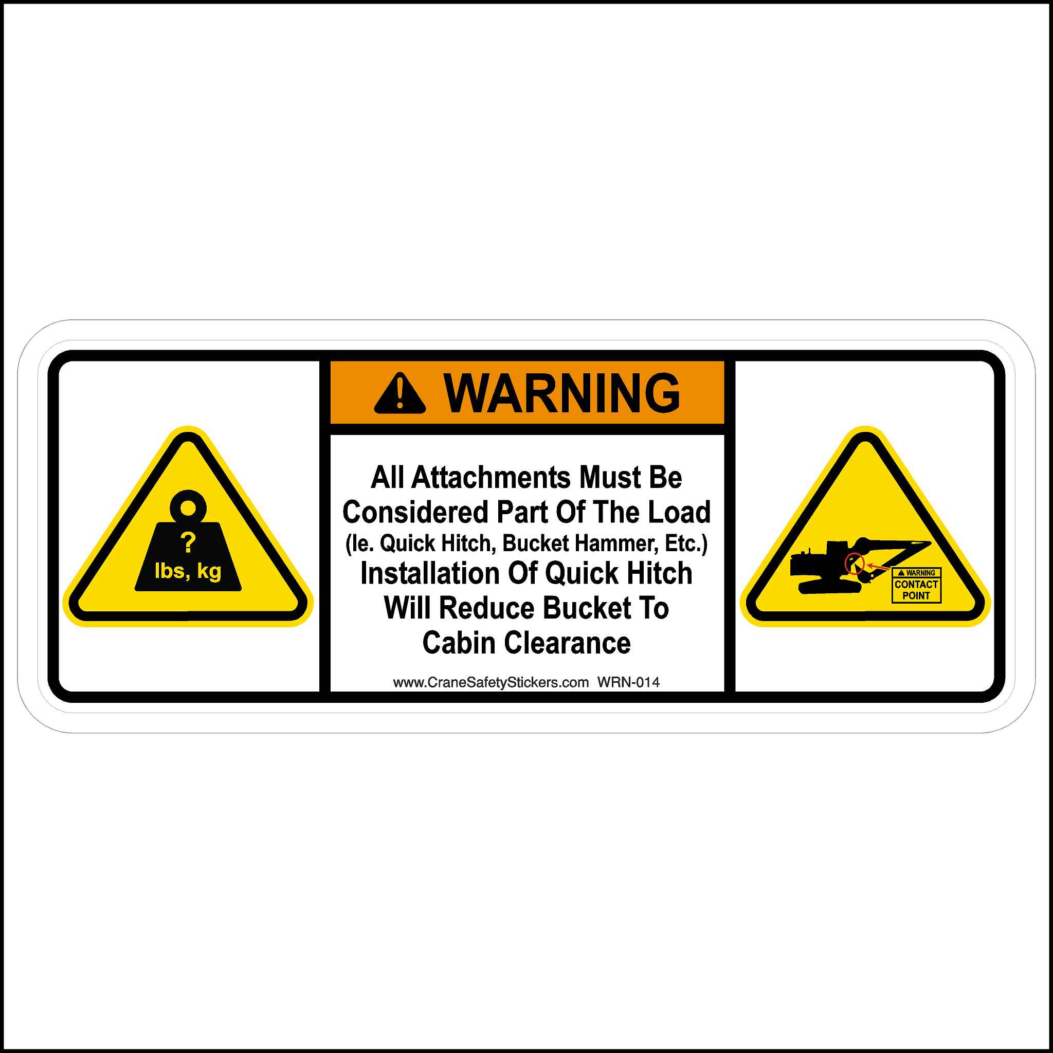 Warning All Attachments Must Be Considered Part of the Load Sticker