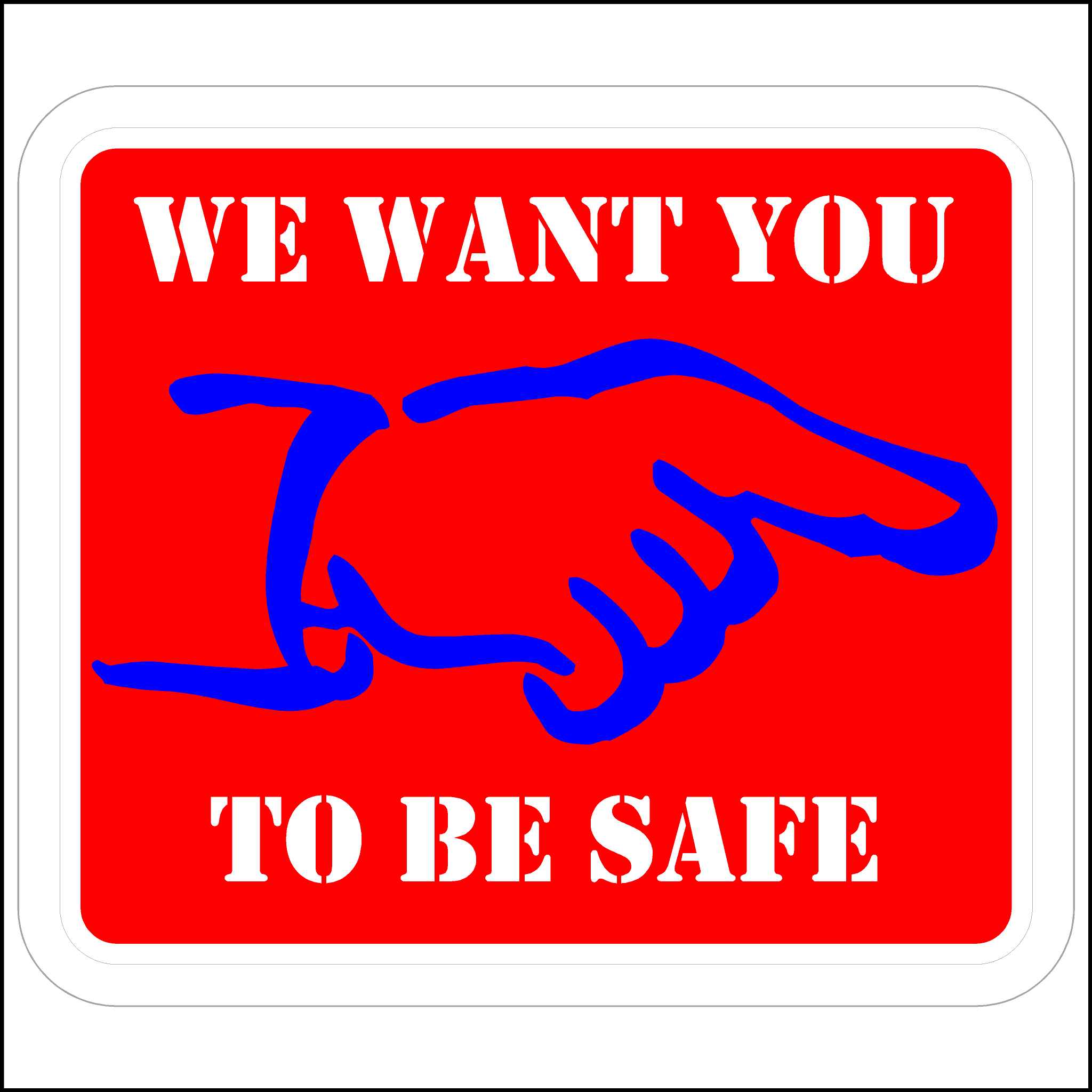 We Want You To Be Safe Sticker - Safety Stickers